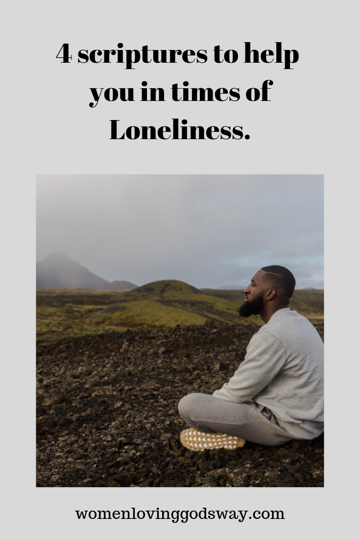4 scriptures to help you in times of Loneliness. - Keneesha Liddie